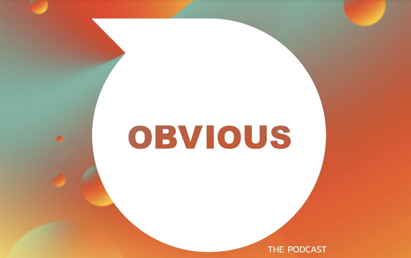 Obvious the Podcast